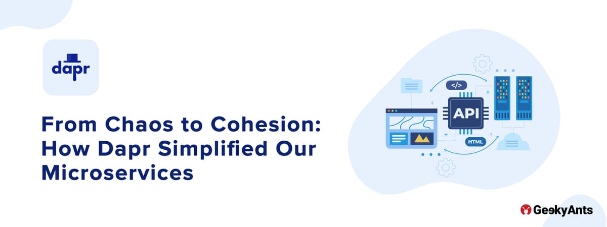 From Chaos to Cohesion: How Dapr Simplified Our Microservices- GeekyAnts - GeekyAnts