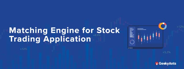 Matching Engine for a Stock Trading Application- GeekyAnts