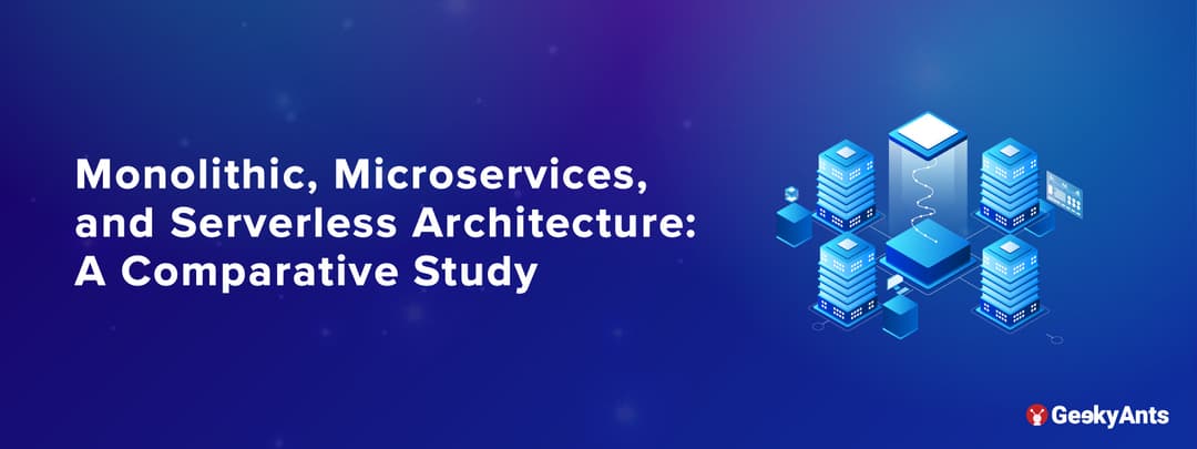 Monolithic, Microservices, and Serverless Architecture : A Comparative ...