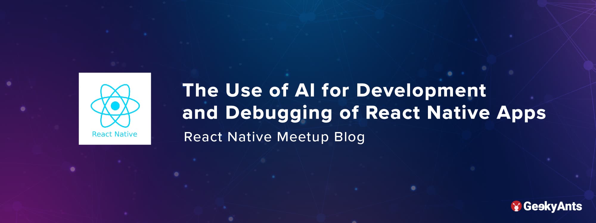 The Use of AI for Development and Debugging of React Native Apps ...