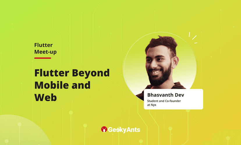 Flutter Beyond Mobile and Web- GeekyAnts - GeekyAnts