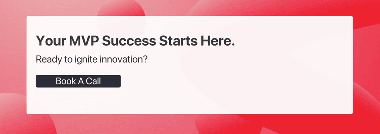 How To Build a Minimum Viable Product (MVP): Guide & Template - GeekyAnts