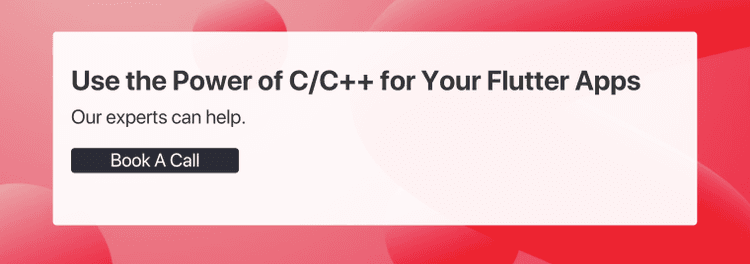 Using Dart FFI to Communicate with CPP in Flutter - GeekyAnts