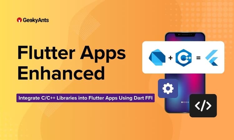 Using Dart Ffi To Communicate With Cpp In Flutter Geekyants