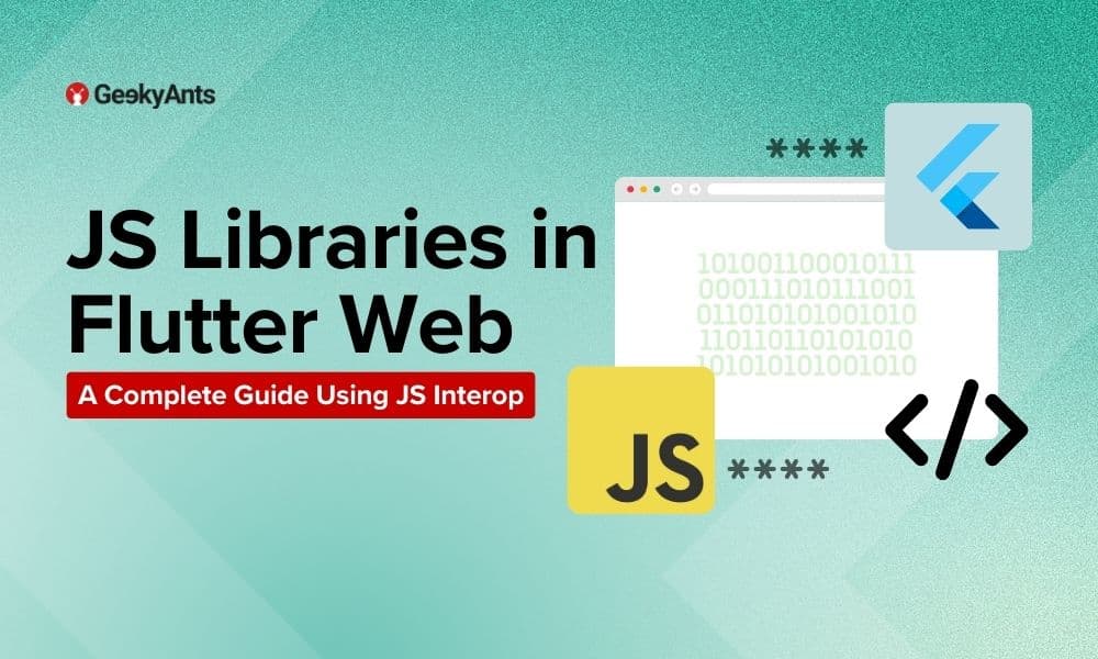Seamlessly Integrating JavaScript Libraries in Flutter Web with JS Interop - GeekyAnts