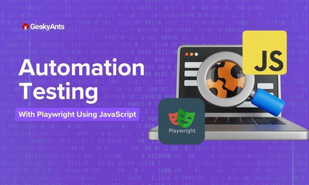 Automation Testing With Playwright Using JavaScript - GeekyAnts