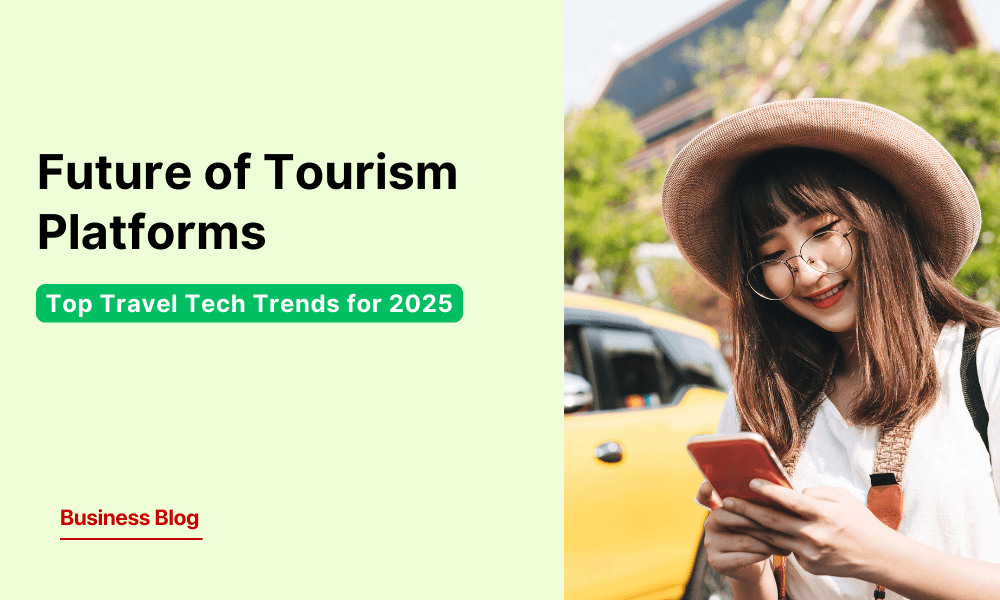 Travel Tech Revolution 2025: The Trends Reshaping Tourism Forever ...