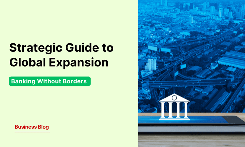 Banking Without Borders: A Strategic Guide to Global Expansion - GeekyAnts