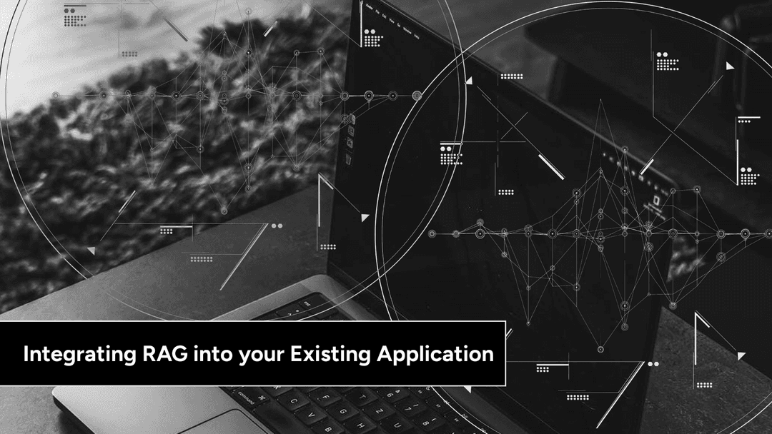 How to Integrate RAG into Your Existing Application: Architecture ...